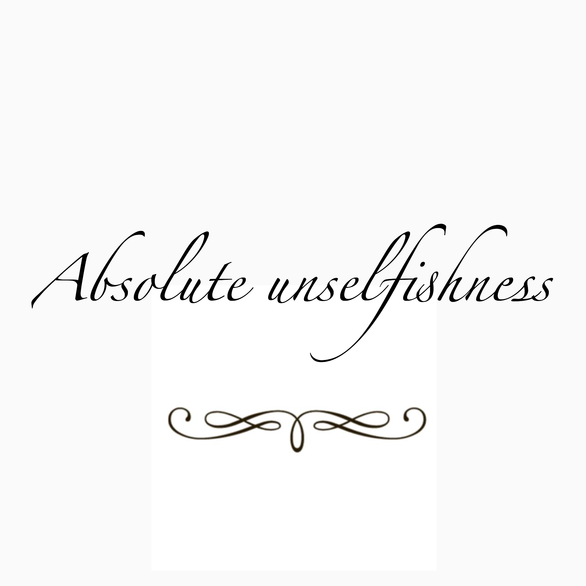 Absolute Unselfishness – Emotional Sobriety And Food